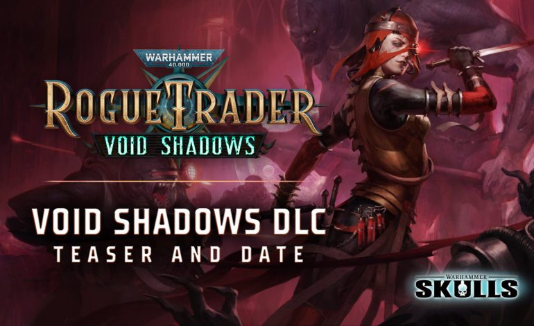 Warhammer 40,000: Rogue Trader DLC Announced - mxdwn Games